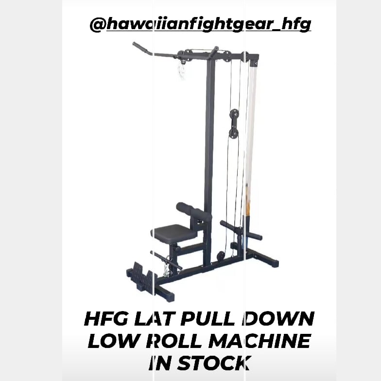 NEW LAT PULL/ LOW ROLL MACHINE NOW ONLINE – Hawaiian Fightgear